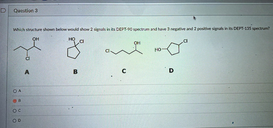 SOLVED: Question 3 Which structure shown below would show signals in ...