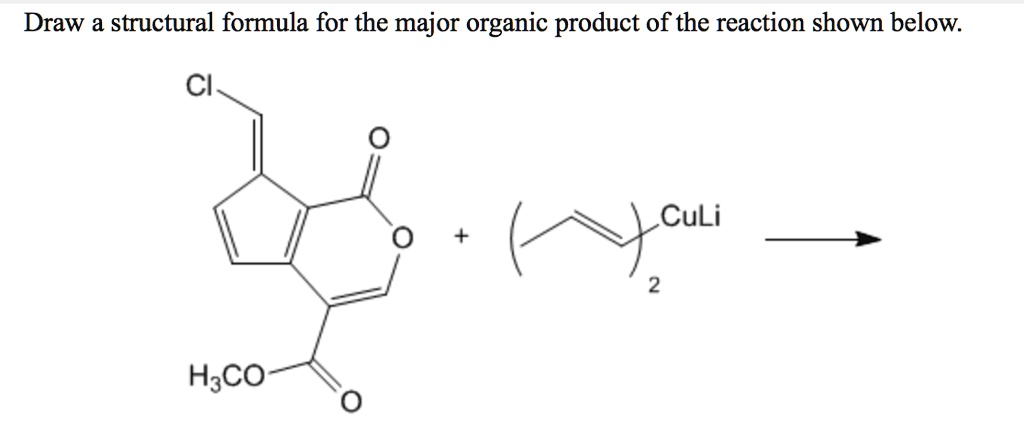 SOLVED: Draw a structural formula for the major organic product of the ...