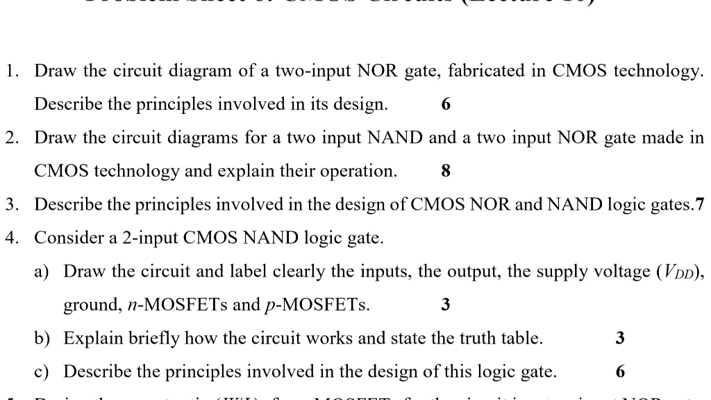 1. Draw the circuit diagram of a two-input NOR gate, fabricated in CMOS ...