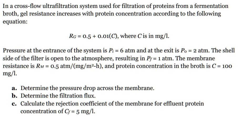 SOLVED: In a cross-flow ultrafiltration system used for filtration of ...