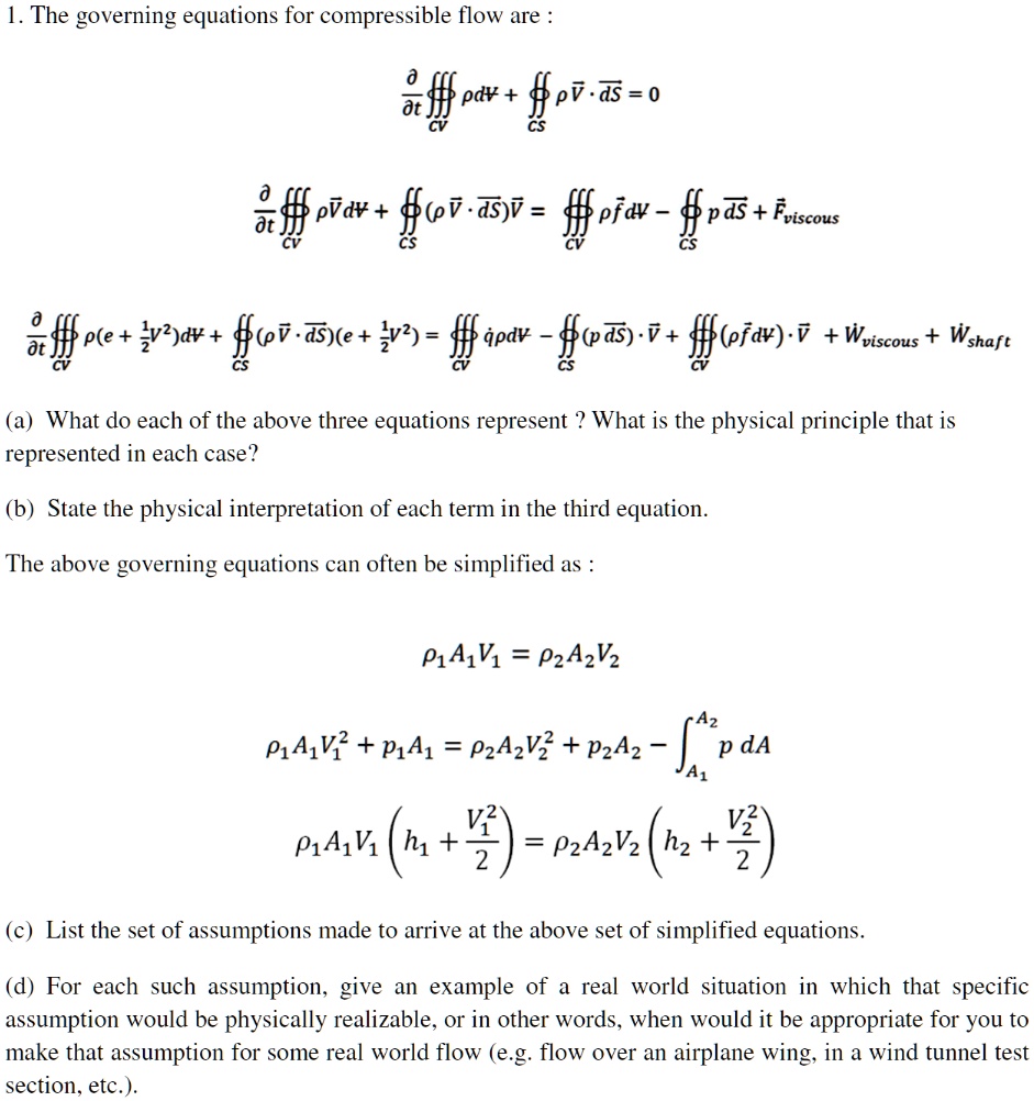 VIDEO solution: The governing equations for compressible flow are: CV CV CS C H(pdS)v+ #(pfav).v ...