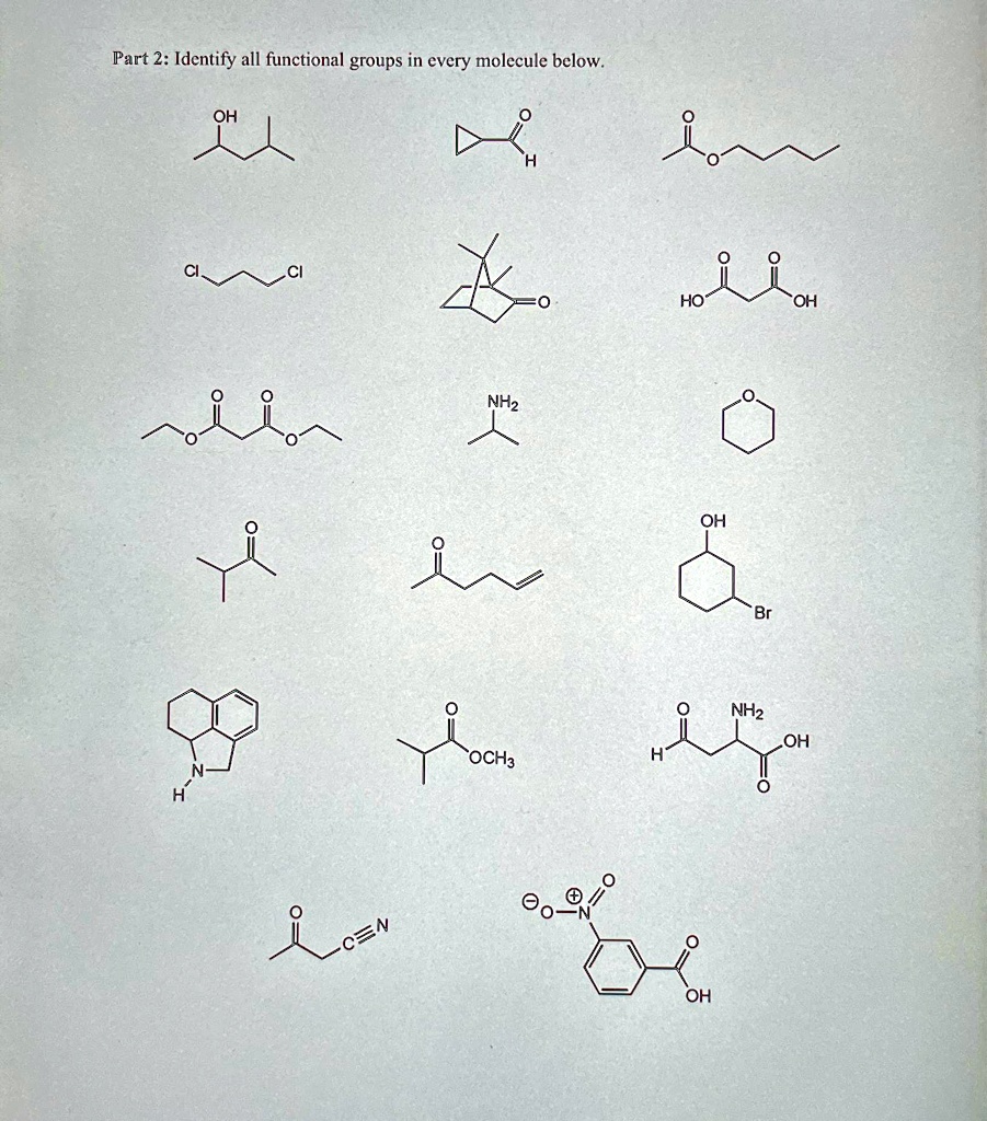Part 2: Identify all functional groups in every molecule below.
