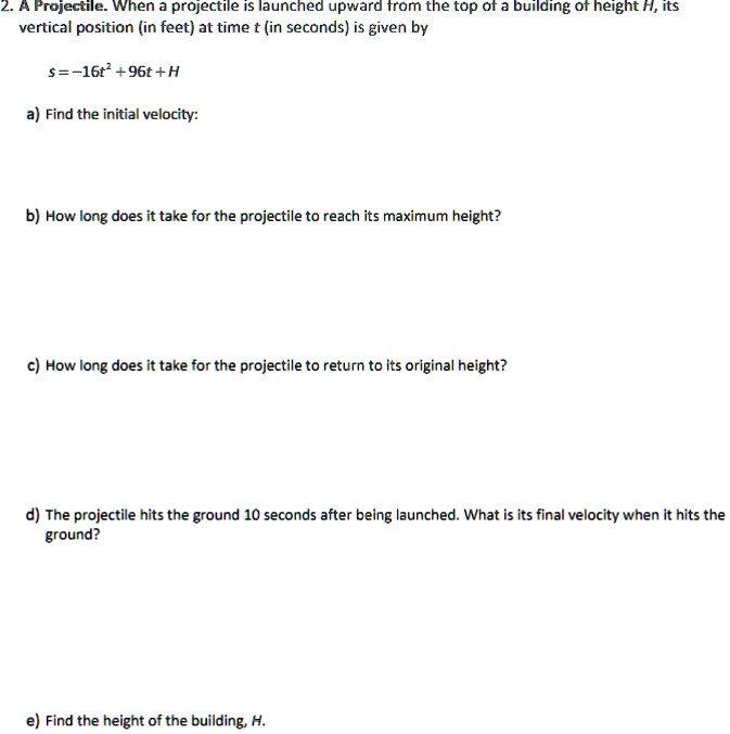 SOLVED: 2.Aprojectile: when projectile is aunched upward from the top Of a builcing Of heignt H ...