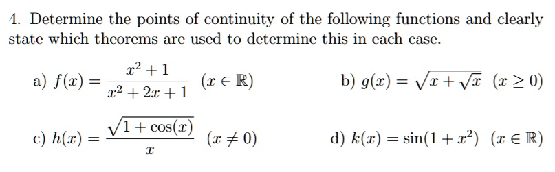 SOLVED: Determine the points of continuity of the following functions and clearly state which ...
