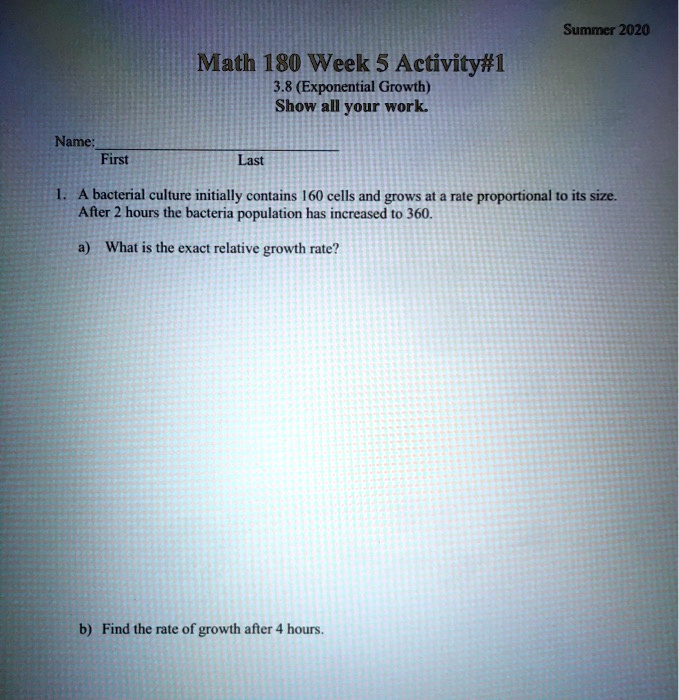 SOLVED: Summer 2020 Math 180 Week 5 Activity#] 3.8 (Exponential Growth ...