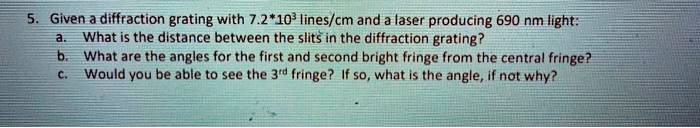 SOLVED: Given a diffraction grating with 7.2*10* lines/cm and laser ...