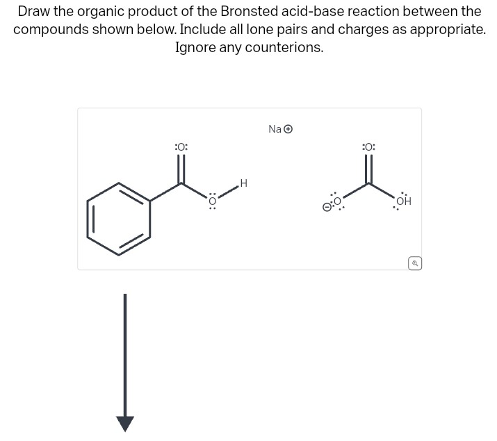 SOLVED: Draw the organic product of the Bronsted acid-base reaction ...