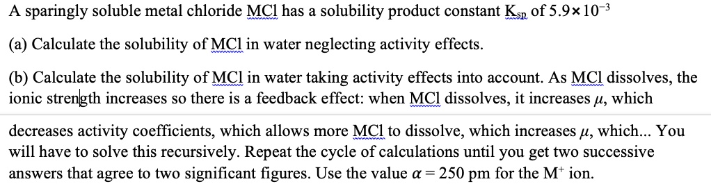 SOLVED:sparingly soluble metal chloride MCl has a solubility product ...