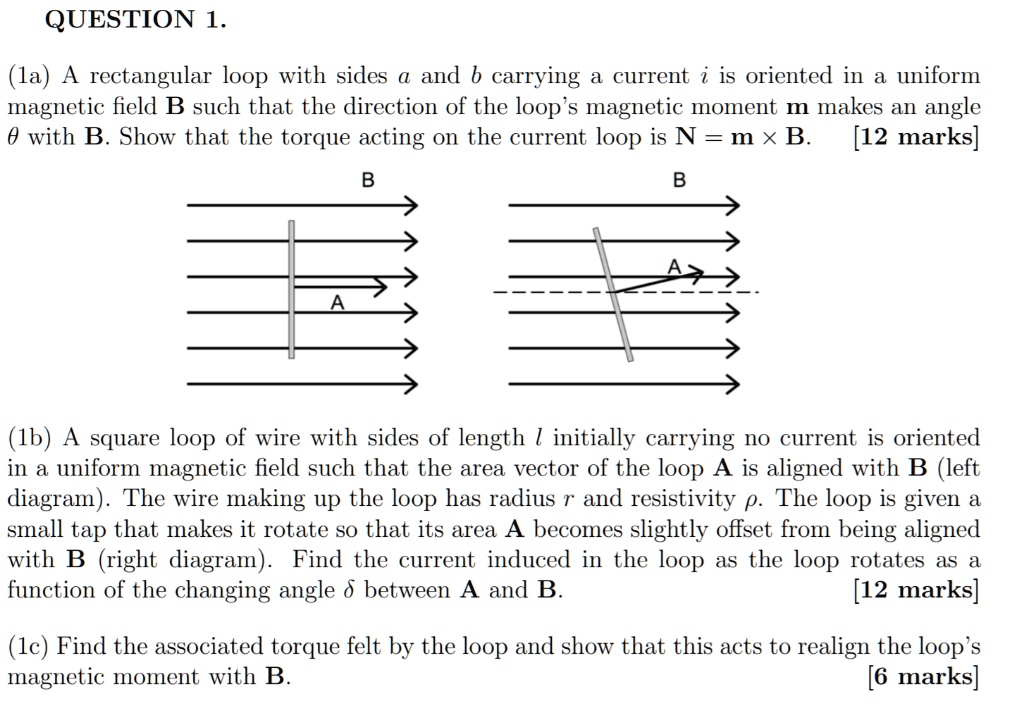 question 1 1a a rectangular loop with sides and b carrying a current i is oriented in uniform ...
