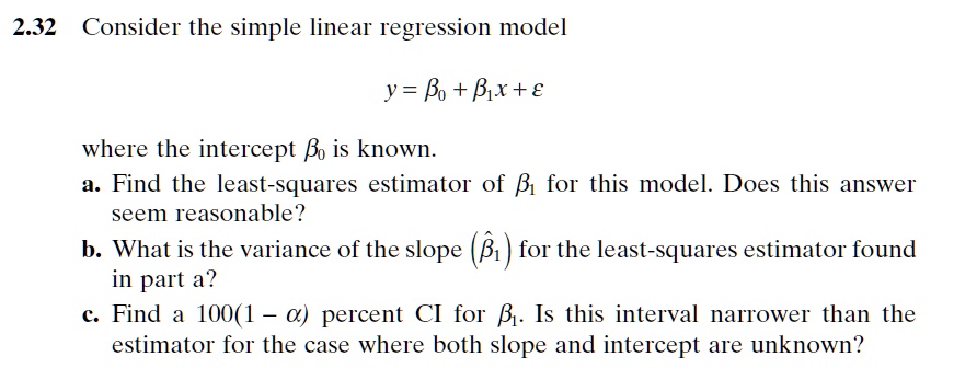 SOLVED: 2.32 Consider the simple linear regression model y = Bo + Bx + 8 where the intercept B ...