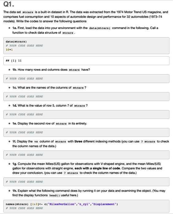 SOLVED: Q1. The data set mtcars is a built-in dataset in R. The data was extracted from the 1974 ...
