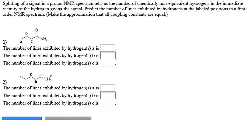 SOLVED: Splitting of a signal in proton NMR spectrum tells us the number of chemically non ...