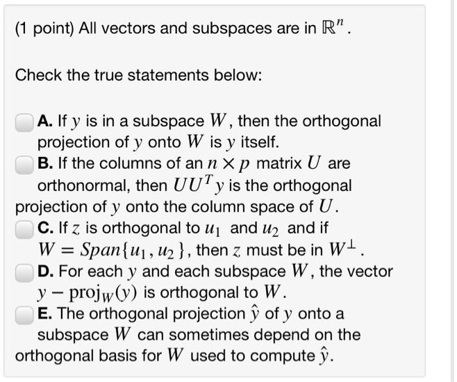Solved Point All Vectors And Subspaces Are In R Check The True Statements Below A If Y Is In