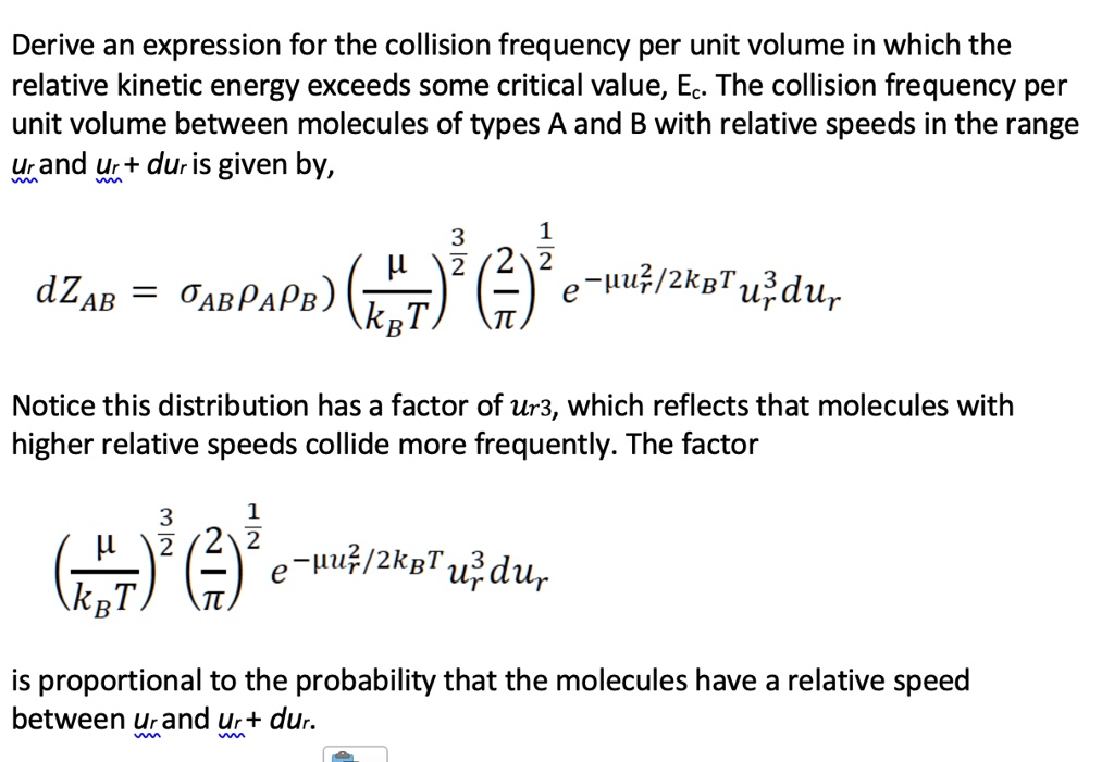 Derive an expression for the collision frequency per unit volume in which the relative kinetic ...