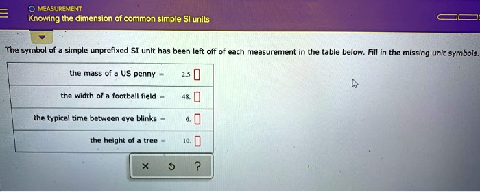 SOLVED: MEASUREMENT Knowing the dimensions of common simple units The symbol of simple ...