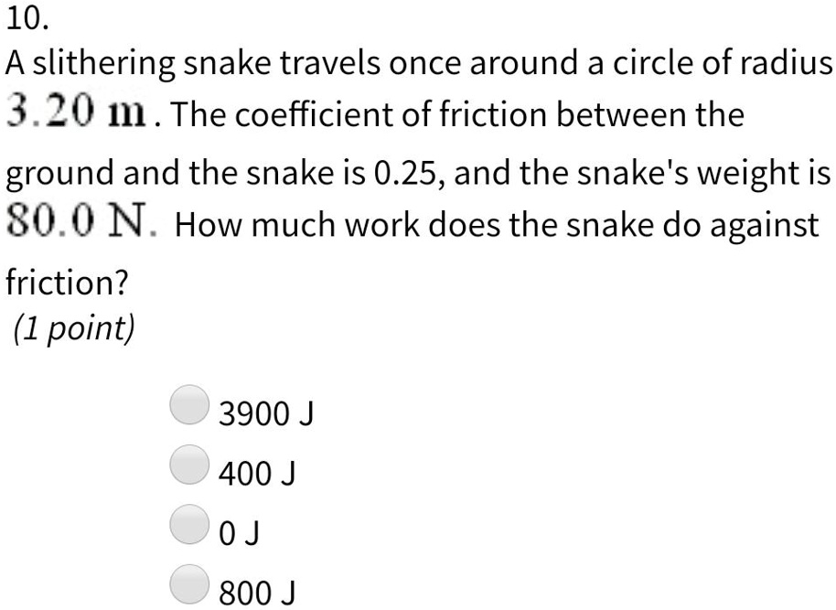 10 a slithering snake travels once around a circle of radius...