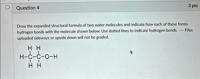 SOLVED: Draw the expanded structural formula of two water molecules and indicate how each of ...