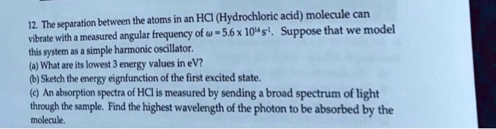 SOLVED:the atoms in an HCI (Hydrochloric acid) molecule can 12, The ...