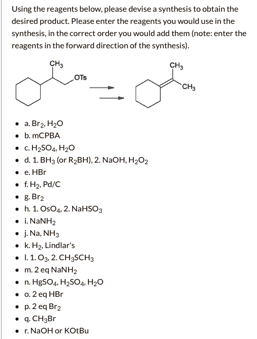 SOLVED:Using the reagents below; please devise synthesis to obtain the ...