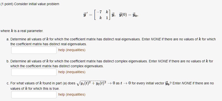 SOLVED: Consider the initial value problem: y' = A*y, y(0) = y0, where A is the coefficient ...