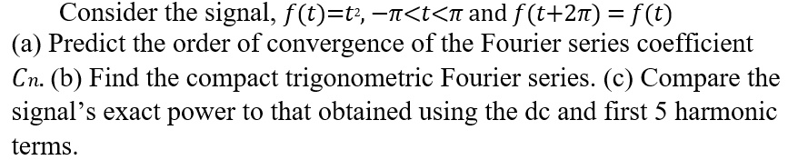 consider the signal ftt2 tt and ft2 ft a predict the order of ...