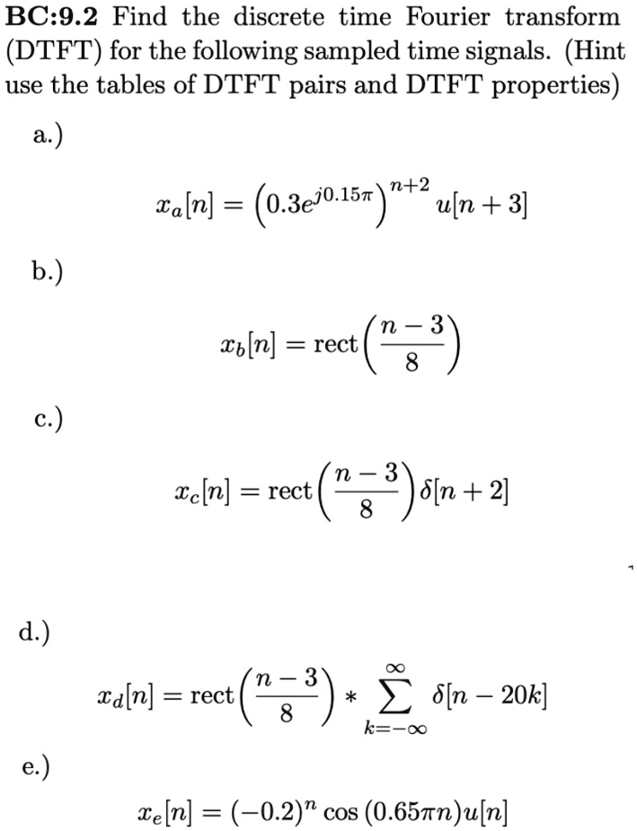 BC:9.2 Find the discrete time Fourier transform (DTFT) for the ...