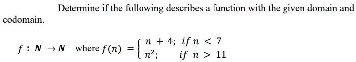 Solved Determine If The Following Describes A Function With The Given Domain And Codomain N 8995