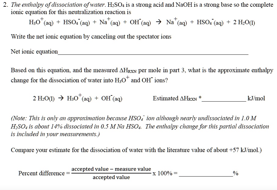 SOLVED: The enthalpy of dissociation of water. HSO4 is a strong acid ...