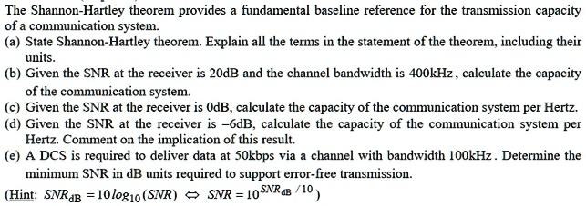 SOLVED: The Shannon-Hartley theorem provides a fundamental baseline ...