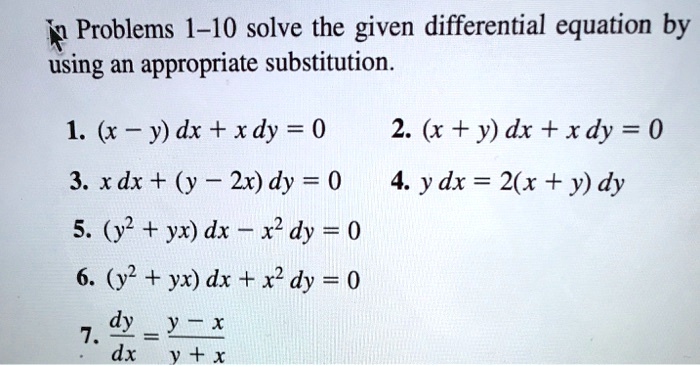 SOLVED: Problems 1-10: Solve the given differential equations by using an appropriate ...