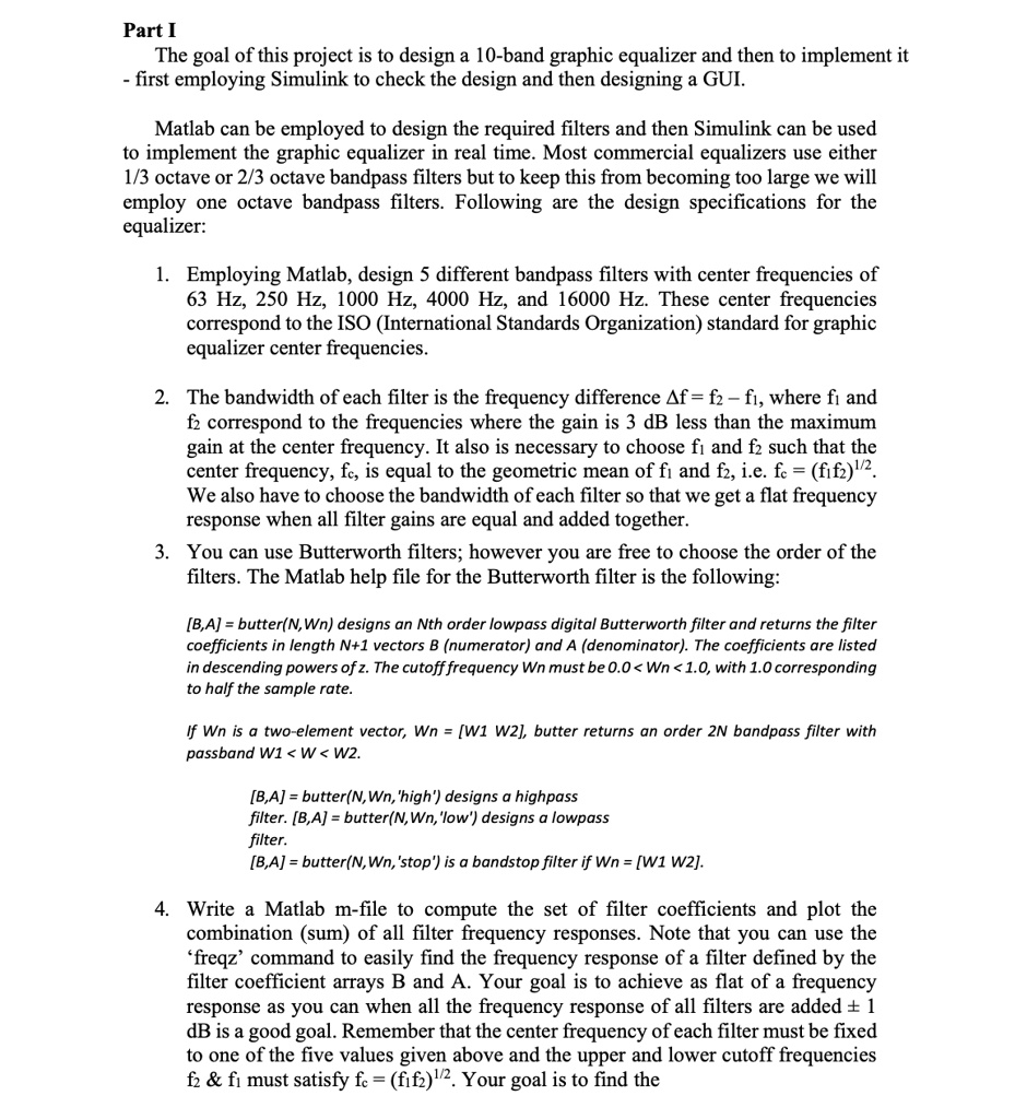 SOLVED: Part I The goal of this project is to design a 10-band graphic ...