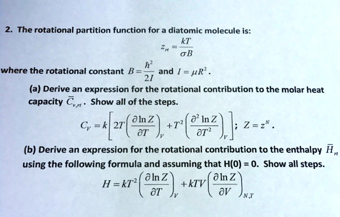 2. The rotational partition function for a diatomic molecule is: (zr ...