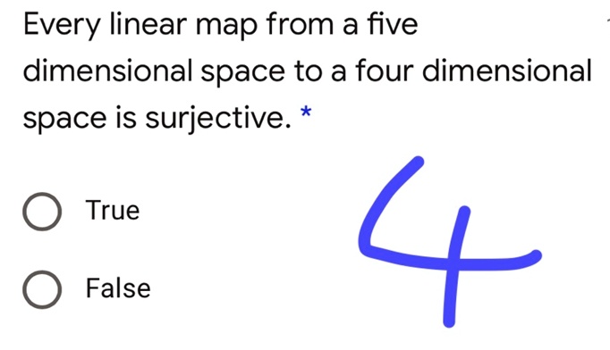 SOLVED:Every linear map from a five dimensional space to a four ...