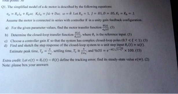 SOLVED: The simplified model of a DC motor is described by the ...
