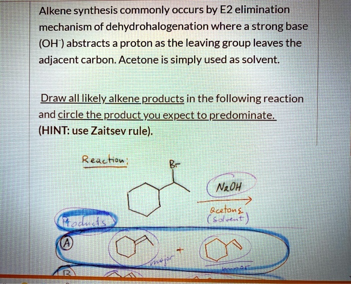 Solved Alkene Synthesis Commonly Occurs By E2 Elimination Mechanism Of