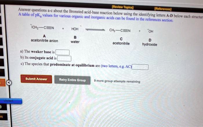 SOLVED: opic] Answer questions -€ about the Bronsted acid-base . reaction below table of pK ...
