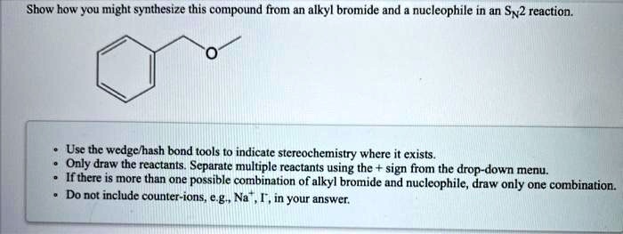 show how you might synthesize this compound from an alkyl bromide and ...