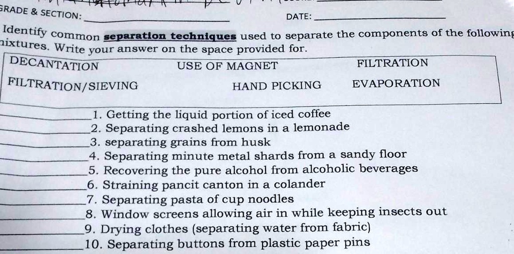 SOLVED: ' CTION: DATE: identify common separation techniques used to ...