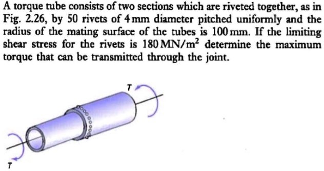 SOLVED: A torque tube consists of two sections which are riveted ...