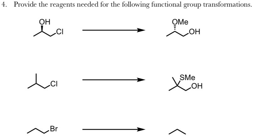 4. Provide the reagents needed for the following functional group ...