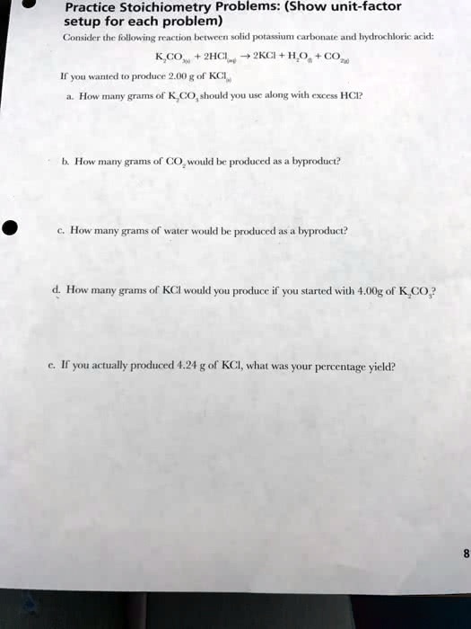 Practice Stoichiometry Problems: (Show unit-factor setup for each ...