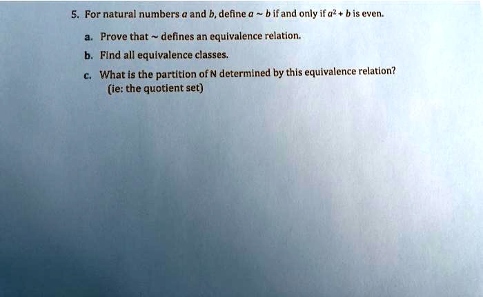 SOLVED:For natural numbers a and b, define b ifand only if al + b is even _ Prove that defines ...