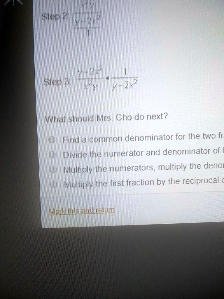 x2y Step 2: (x2y)/(y-2x2) 1 Step 3: (y-2x2)/(x2y) ·(1)/(y-2x2) What ...
