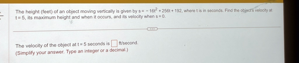 the height feet of an object moving vertically is given by s 16t2 256t 192 where t is in seconds ...