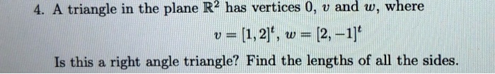 SOLVED:triangle in the plane R2 has vertices 0, and W, where [1,2]' w ...