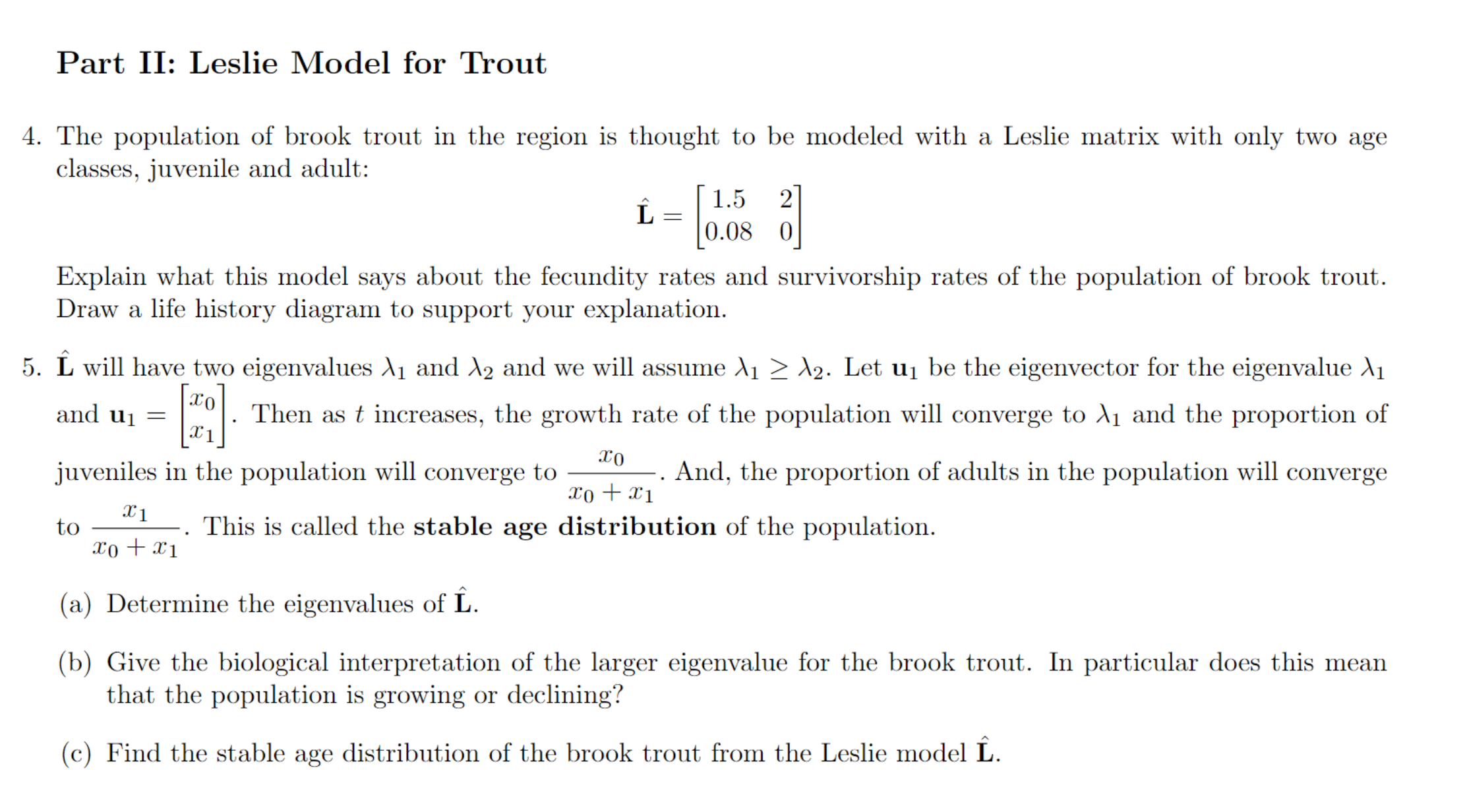 SOLVED: Part II: Leslie Model for Trout 4. The population of brook ...