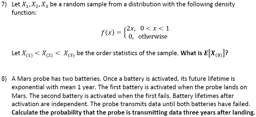 7) Let X1, X2, X3 be a random sample from a distribution with the following density function: f ...