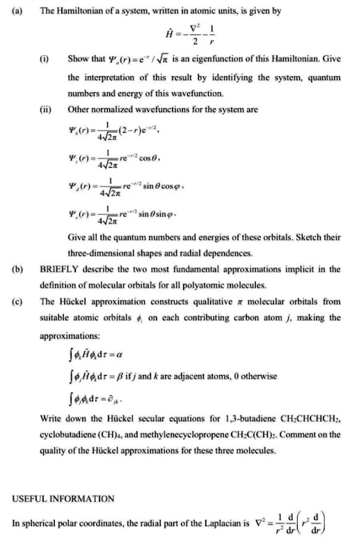 SOLVED: The Hamiltonian of a system, written in atomic units, is given by A = -1/2âˆ‡^2 + V(r ...