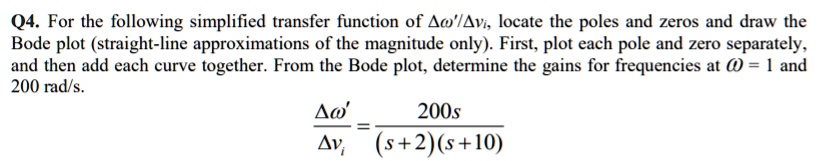 SOLVED: Q4. For the following simplified transfer function of Ao'/Av, locate the poles and zeros ...