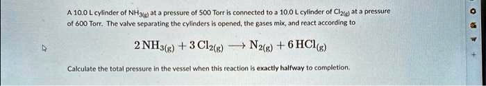 SOLVED: A 10.0 L cylinder of NH3 at a pressure of 500 Torr is connected ...